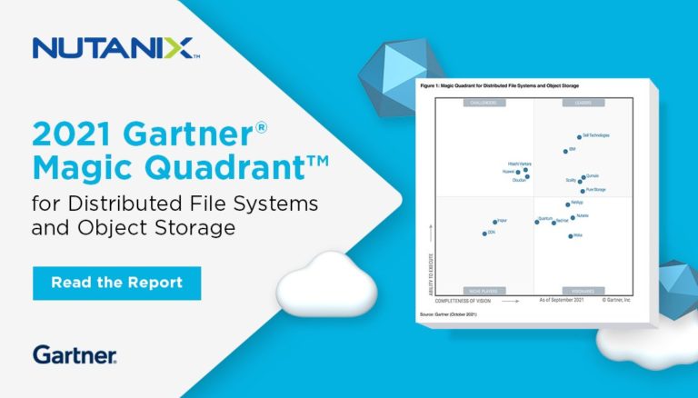 Nutanix Is Named For The First Time In 2021 Gartner Magic Quadrant For Distributed Files And